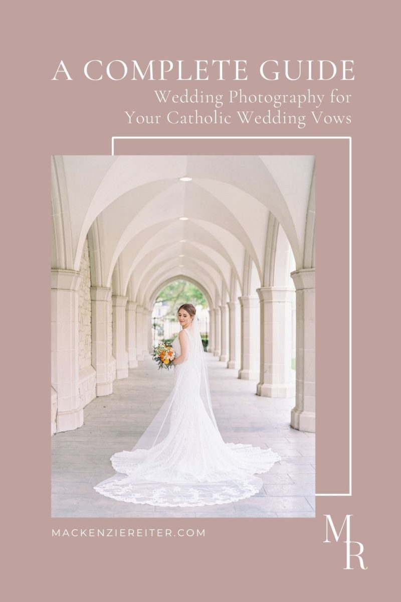 Wedding Photography for Your Catholic Wedding Vows - Mackenzie Reiter ...